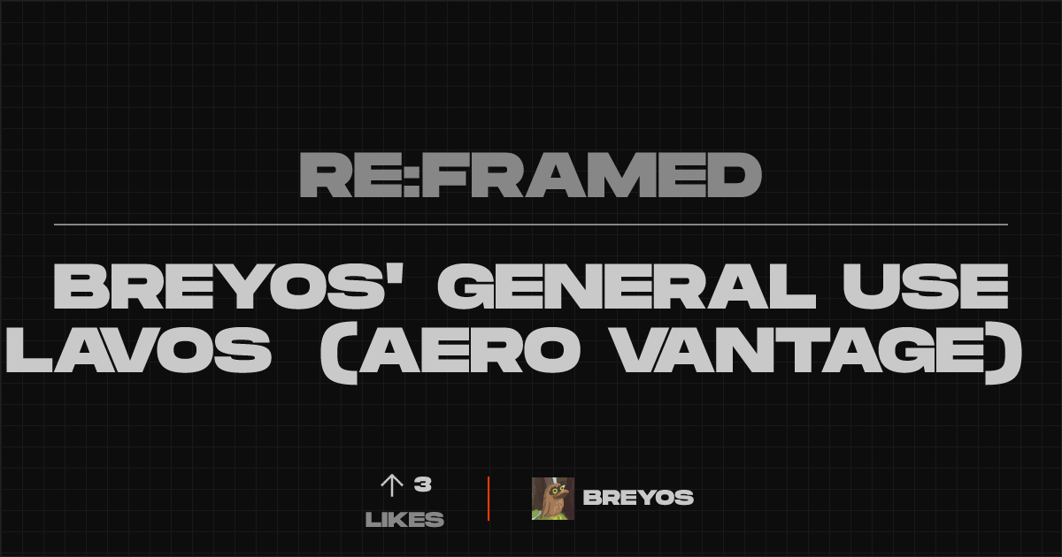 Breyos' General use Lavos (Aero Vantage) ⏽ @Breyos ⏽ RE:FRAMED